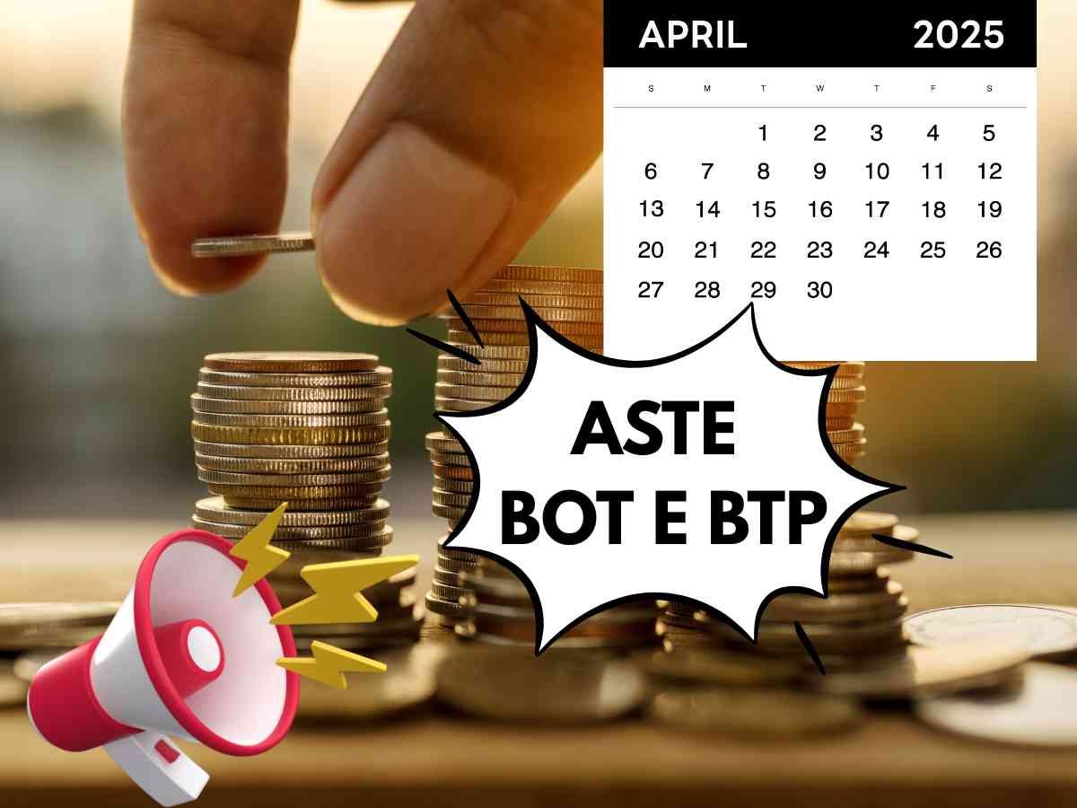 Nuove aste BTP e BOT ad aprile: calendario e pro e contro nell'acquisto ...